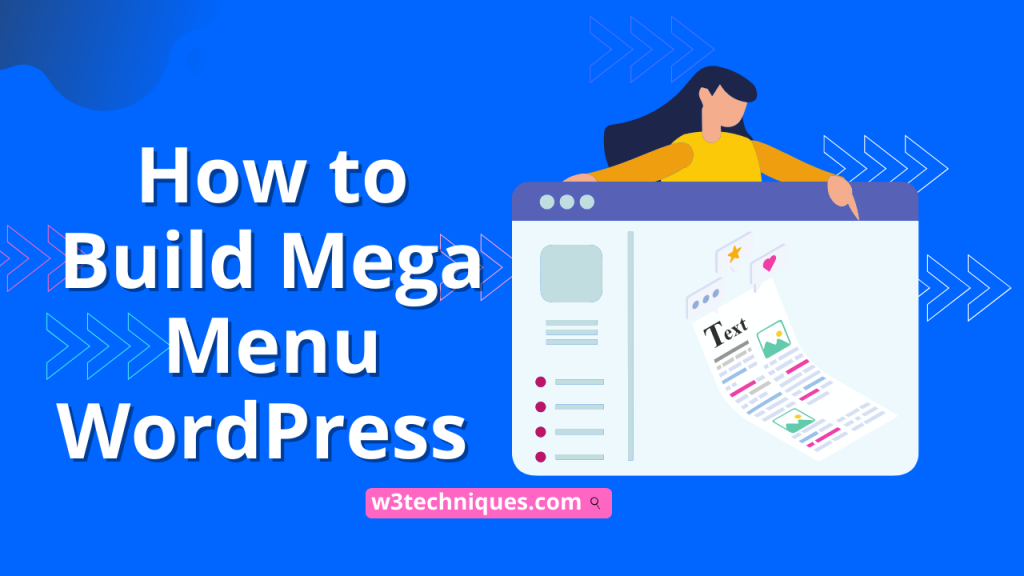 How to Build a Mega Menu WordPress Website - W3 TECHNIQUES LTD